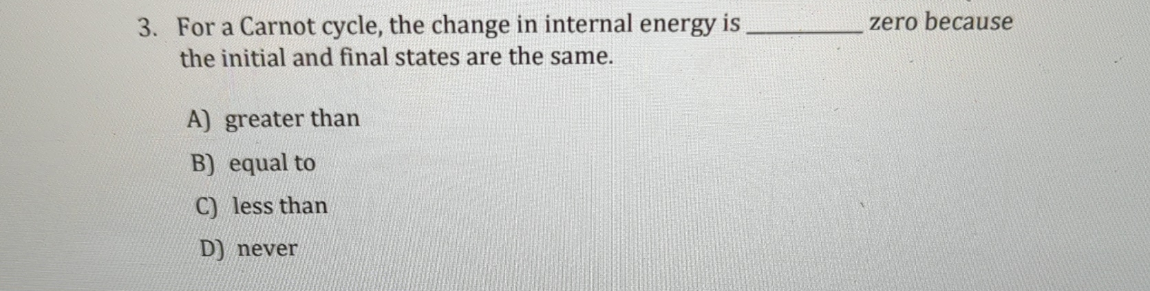 Solved For a Carnot cycle, the change in internal energy is | Chegg.com