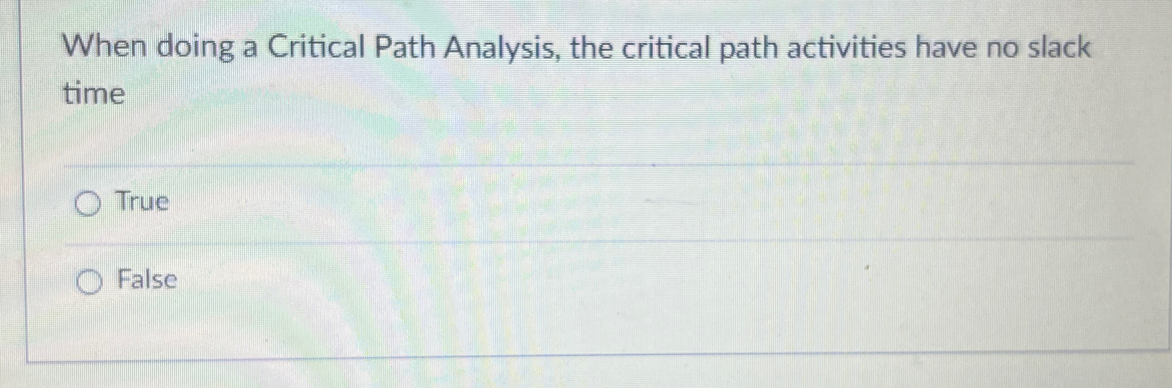 Solved When doing a Critical Path Analysis, the critical | Chegg.com