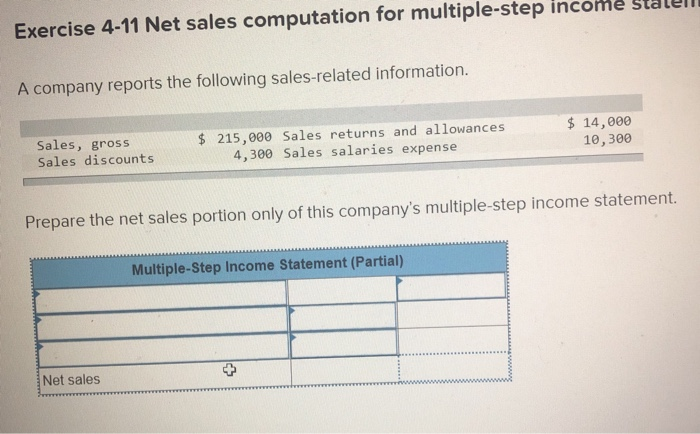 Solved Exercise 4-11 Net sales computation for multiple-step | Chegg.com
