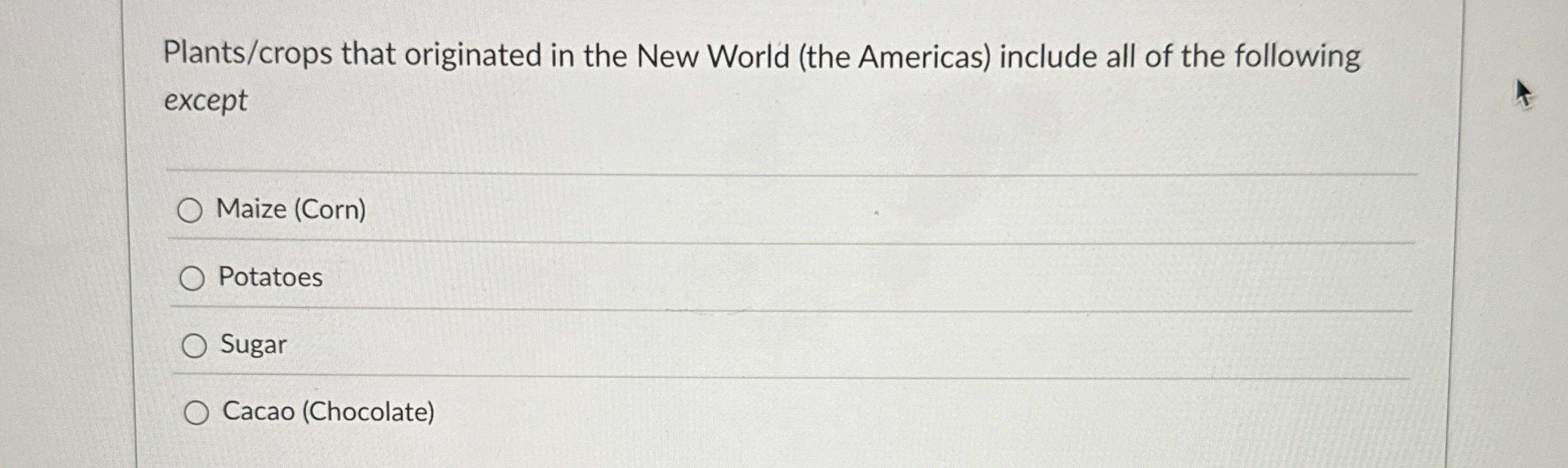 Solved Plants/crops that originated in the New World (the | Chegg.com