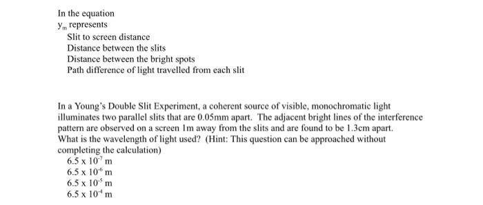 Solved In the equation y represents Slit to screen distance | Chegg.com
