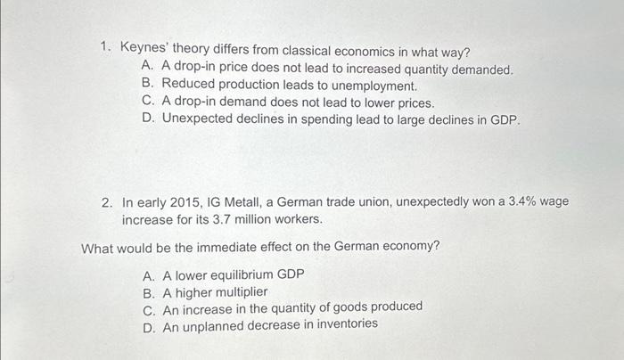 Solved 1. Keynes' theory differs from classical economics in | Chegg.com