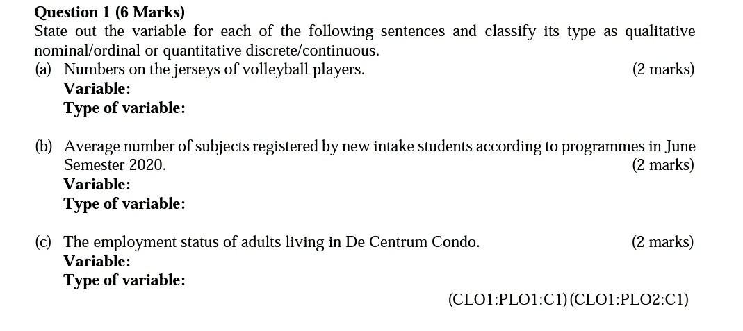 Solved Question 1 (6 Marks) State out the variable for each | Chegg.com