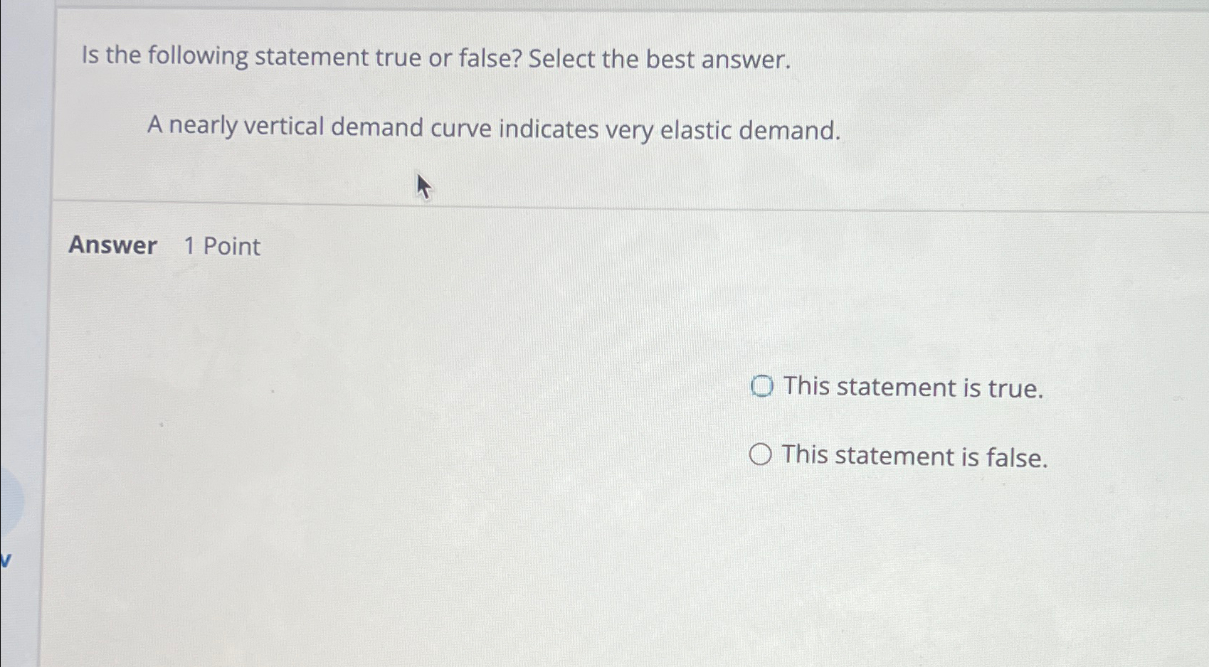 Solved Is the following statement true or false? Select the | Chegg.com