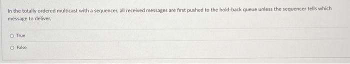Solved In the totally ordered multicast with a sequencer, | Chegg.com