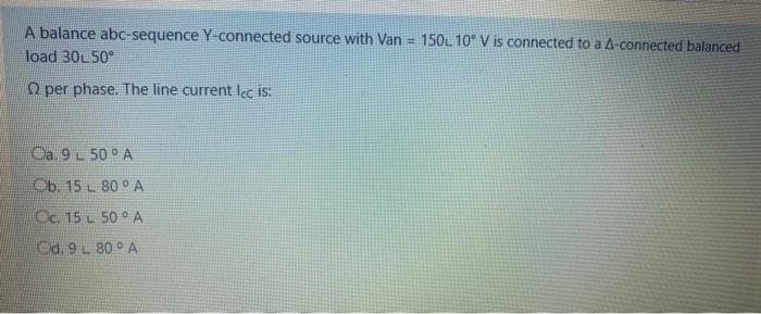 Solved A balance abc-sequence Y-connected source with Van = | Chegg.com