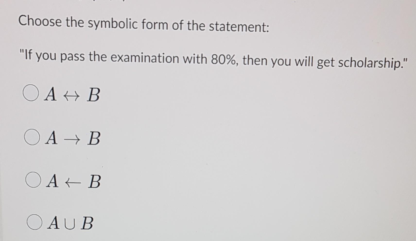 Solved Choose the symbolic form of the statement: "If you | Chegg.com