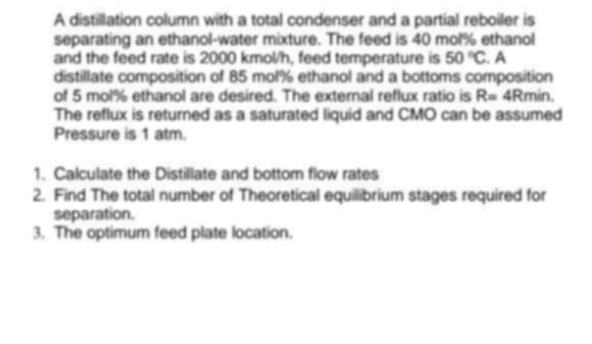 Solved A distillation column with a total condenser and a | Chegg.com