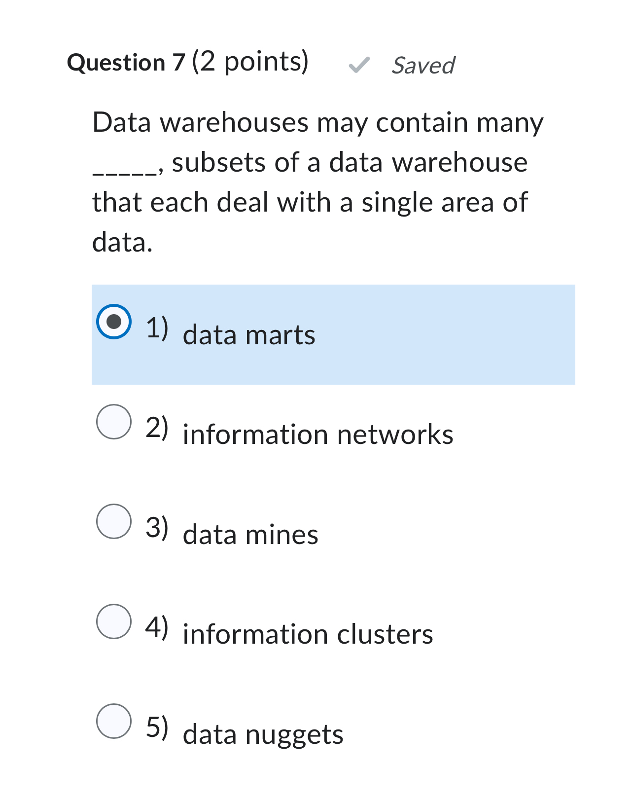 Solved Question 7 (2 ﻿points) ﻿SavedData warehouses may | Chegg.com