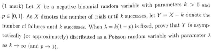 Solved ( 1 mark) Let X be a negative binomial random | Chegg.com