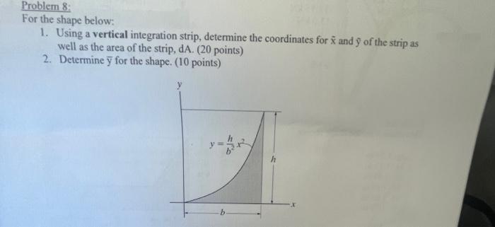 Solved Problem 8: For the shape below: 1. Using a vertical | Chegg.com