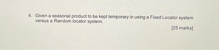 Solved 4. Given a seasonal product to be kept temporary in | Chegg.com