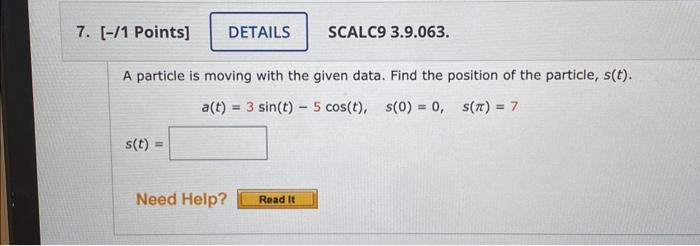 Solved SCALC9 3.9.063. A particle is moving with the given | Chegg.com