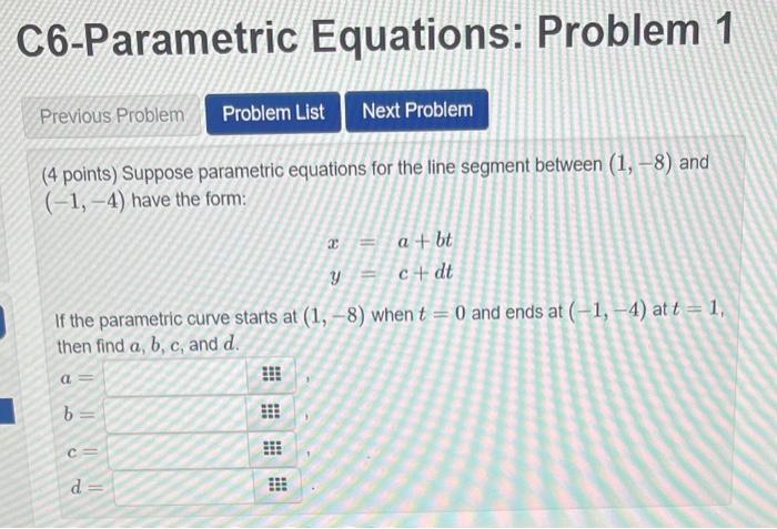 C6-Parametric Equations: Problem ( 4 points) Suppose | Chegg.com