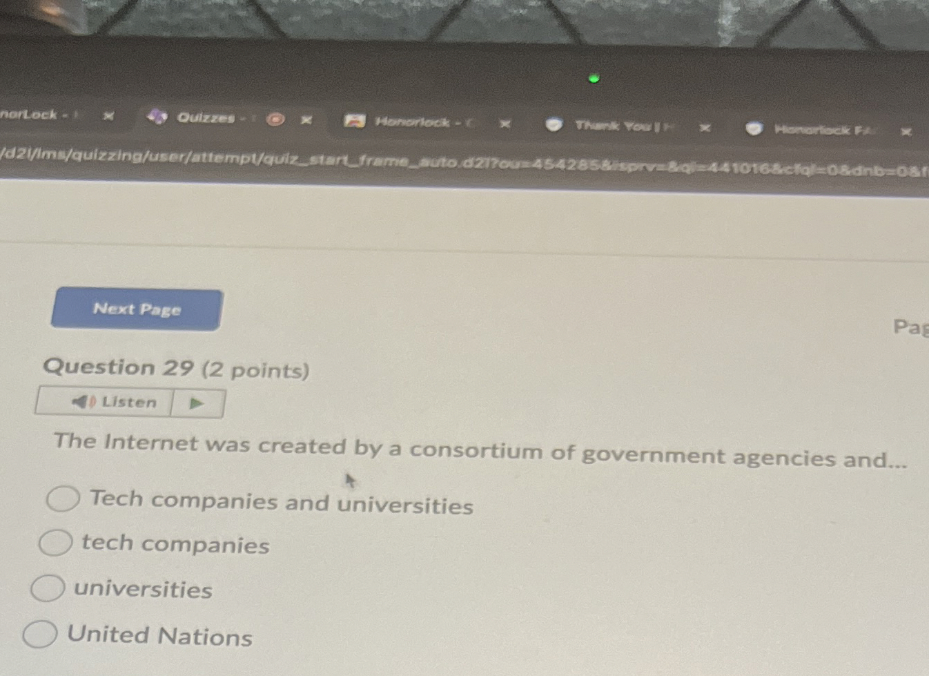 Solved Question 29 (2 ﻿points)The internet was created by a | Chegg.com