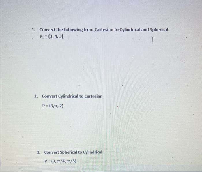 Solved 1 Convert The Following From Cartesian To