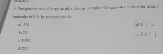 Solved MARKS) 1. Transpiration ratio of a typical plant that | Chegg.com