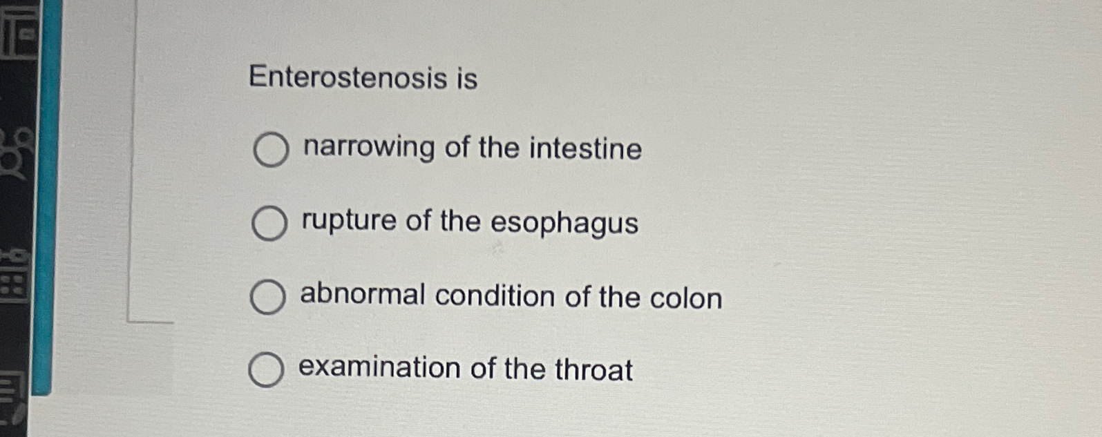 Solved Enterostenosis isnarrowing of the intestinerupture of | Chegg.com