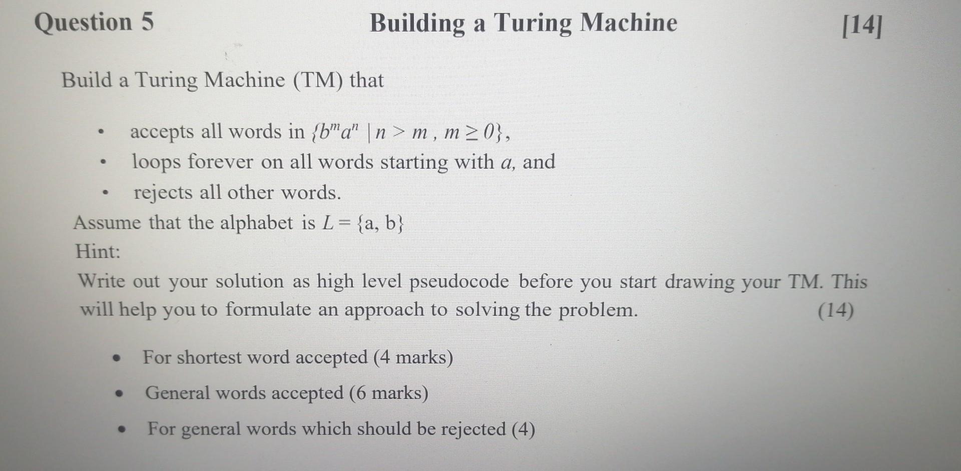 Solved Question 5 Building a Turing Machine [14] Build a | Chegg.com