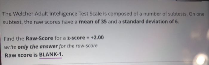 Solved The Welcher Adult Intelligence Test Scale is composed | Chegg.com