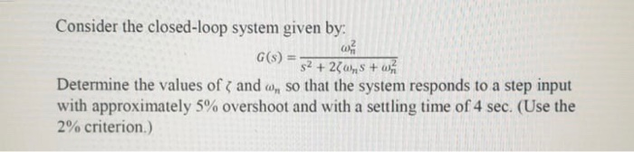 Solved Consider the closed-loop system given by: w? G(s) = | Chegg.com
