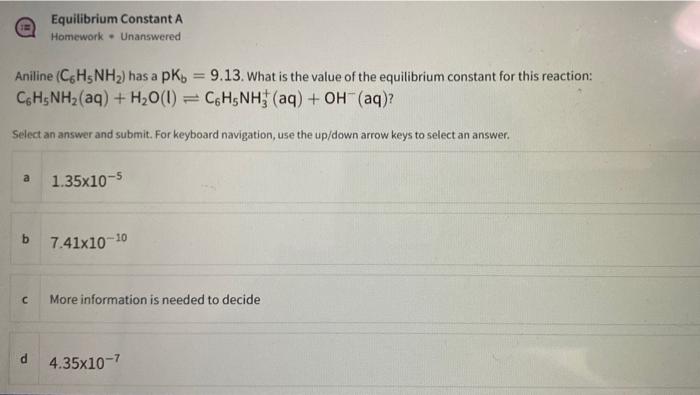 Solved Aniline (C6H5NH2) has a pKb=9.13. What is the value | Chegg.com