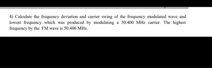 Solved 4 Calculate The Frequency Deviation And Carrier
