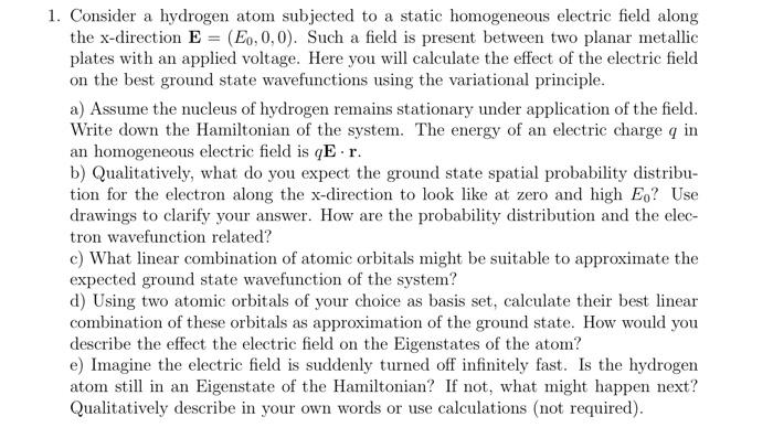 Solved 1. Consider a hydrogen atom subjected to a static | Chegg.com