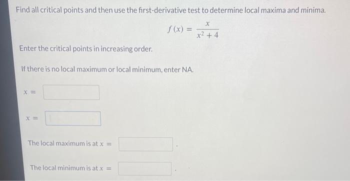 Solved Find all critical points and then use the | Chegg.com