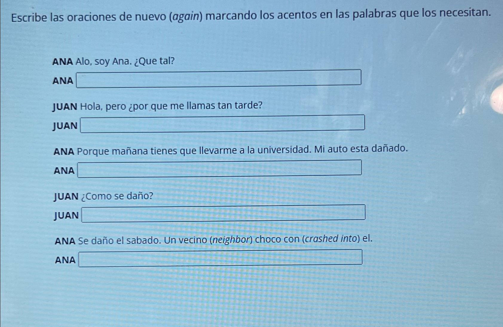 Solved Escribe las oraciones de nuevo (again) ﻿marcando los | Chegg.com