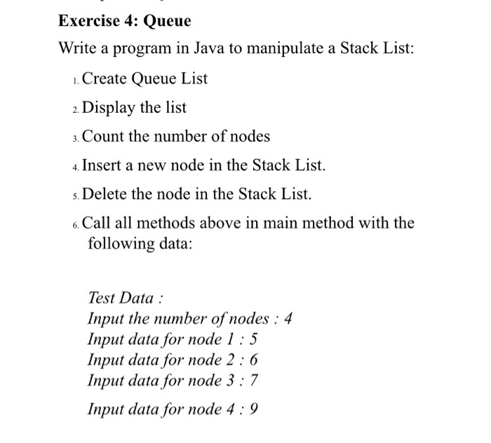 Solved Exercise 4: Queue Write a program in Java to | Chegg.com