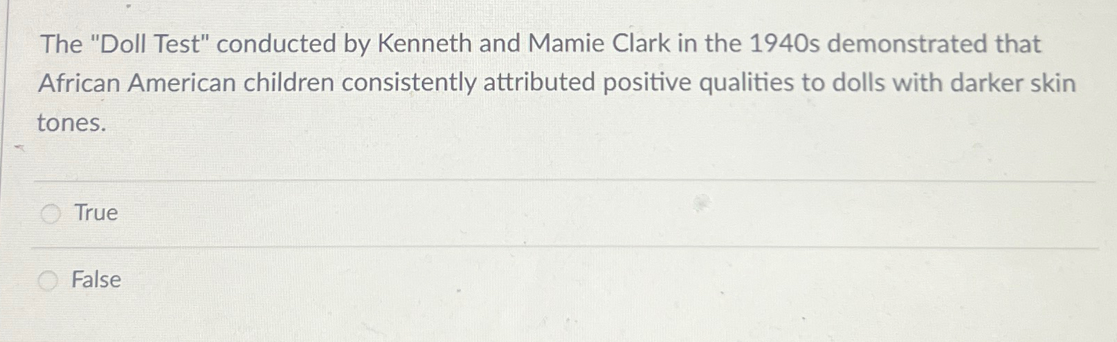 Solved The "Doll Test" conducted by Kenneth and Mamie Clark | Chegg.com