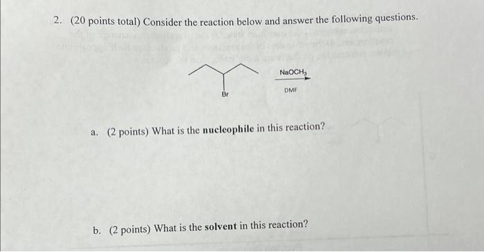 Solved 2. (20 points total) Consider the reaction below and | Chegg.com