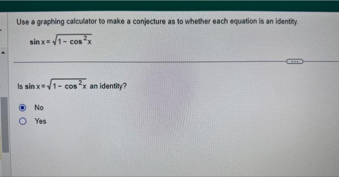 Solved Use a graphing calculator to make a conjecture as to | Chegg.com