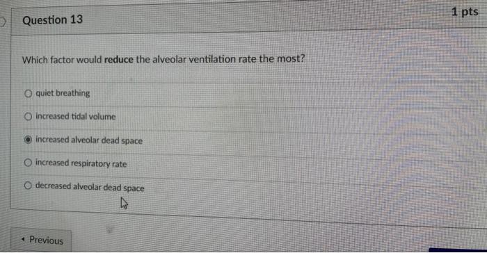 Solved Which factor would reduce the alveolar ventilation | Chegg.com