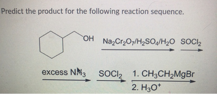 Solved Predict the product for the following reaction | Chegg.com