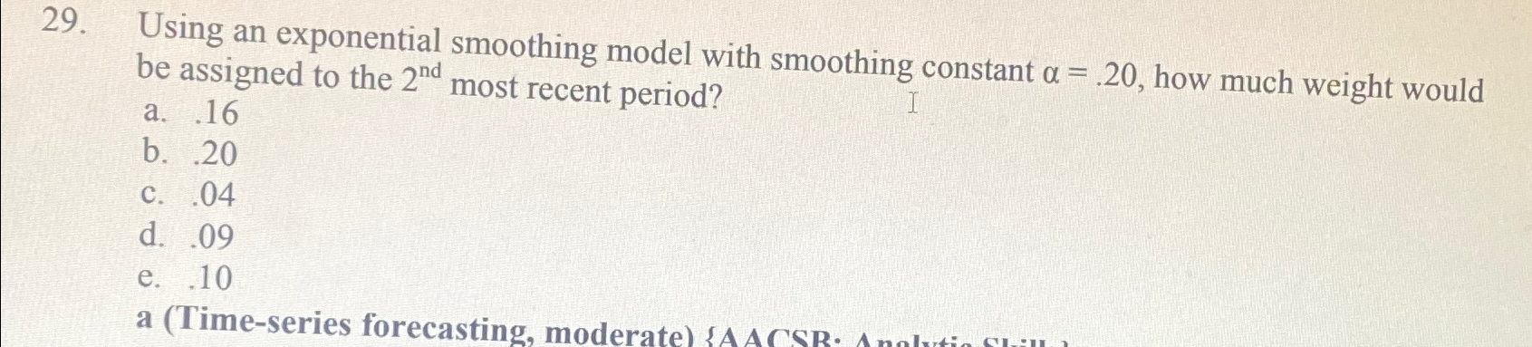 Solved Using an exponential smoothing model with smoothing | Chegg.com