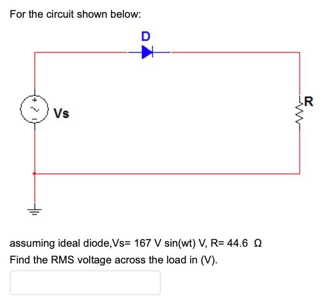 Solved For the circuit shown below: D Vs assuming ideal | Chegg.com