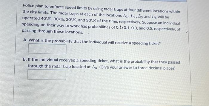Solved Police plan to enforce speed limits by using radar | Chegg.com