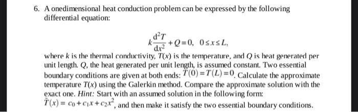 Solved 6 A Onedimensional Heat Conduction Problem Can Be