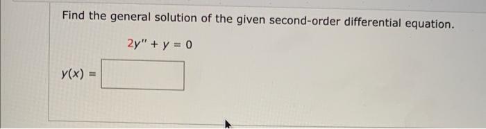 Solved Find the general solution of the given second-order | Chegg.com