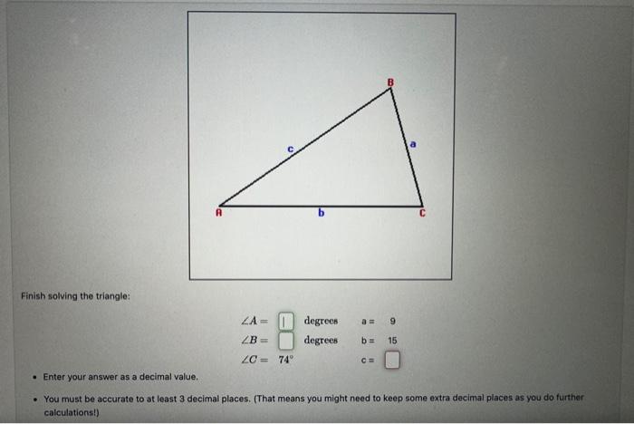 Solved Finish solving the triangle: ∠A=∠B=∠C=74∘ degrees | Chegg.com