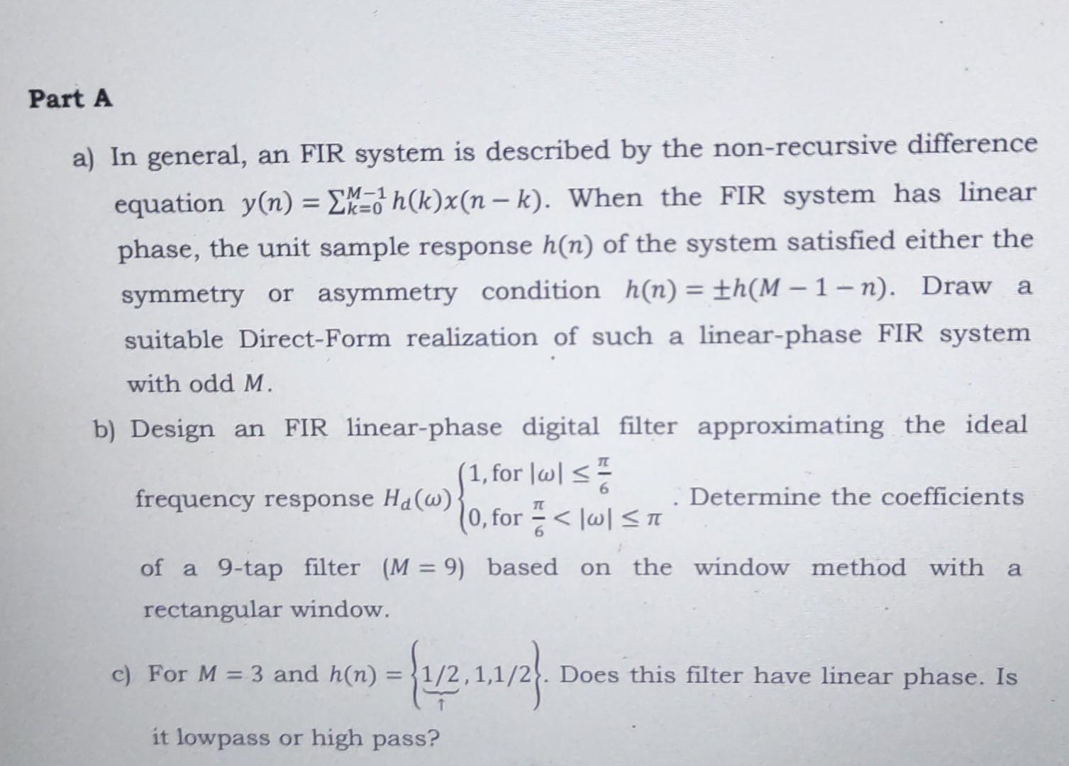 Solved Part A a) In general, an FIR system is described by | Chegg.com