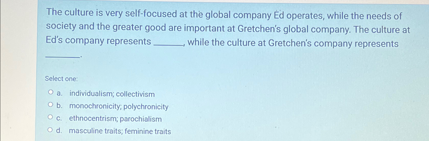 Solved The culture is very self-focused at the global | Chegg.com
