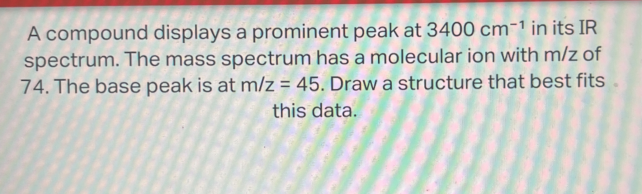 Solved A compound displays a prominent peak at 3400cm-1 ﻿in | Chegg.com
