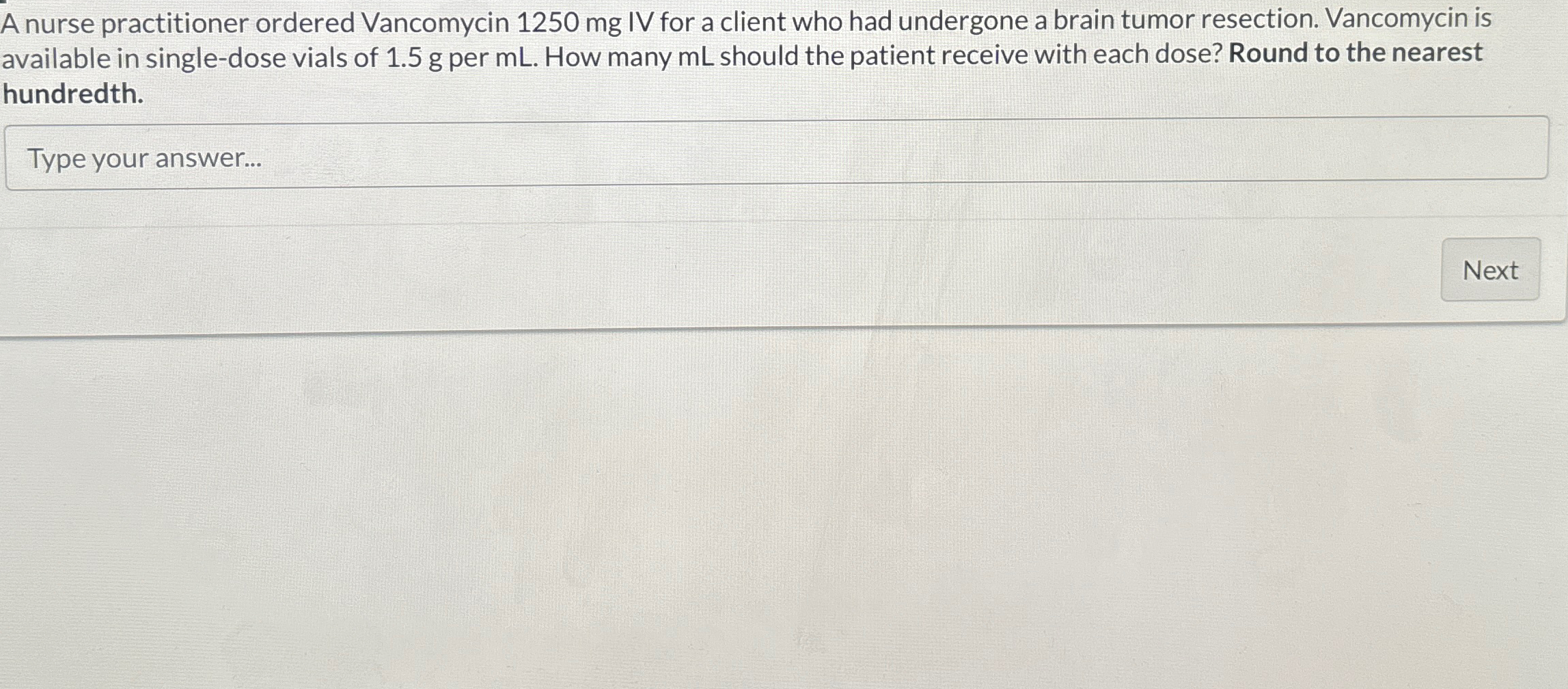Solved A nurse practitioner ordered Vancomycin 1250 ﻿mg IV | Chegg.com