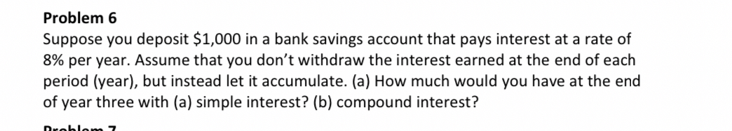 Solved Problem 6Suppose you deposit $1,000 in a bank | Chegg.com Solved Problem 6Suppose you deposit $1,000 in a bank | Chegg.com