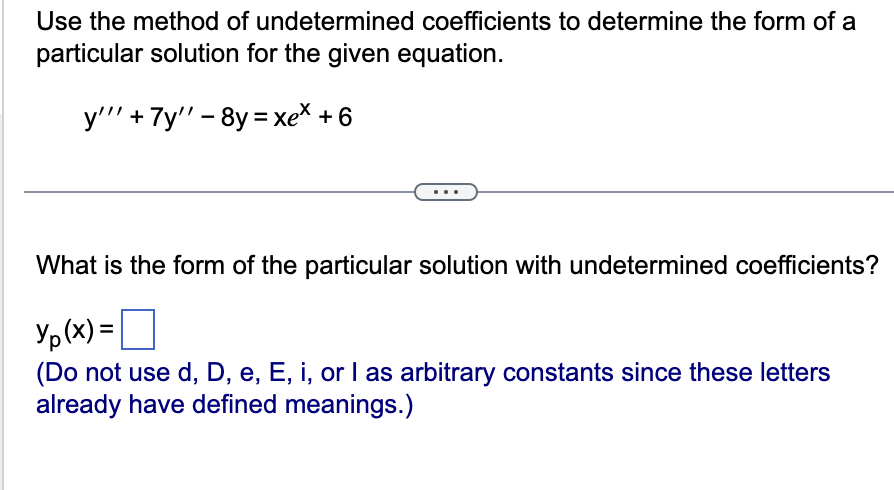 Solved Use the method of undetermined coefficients to | Chegg.com