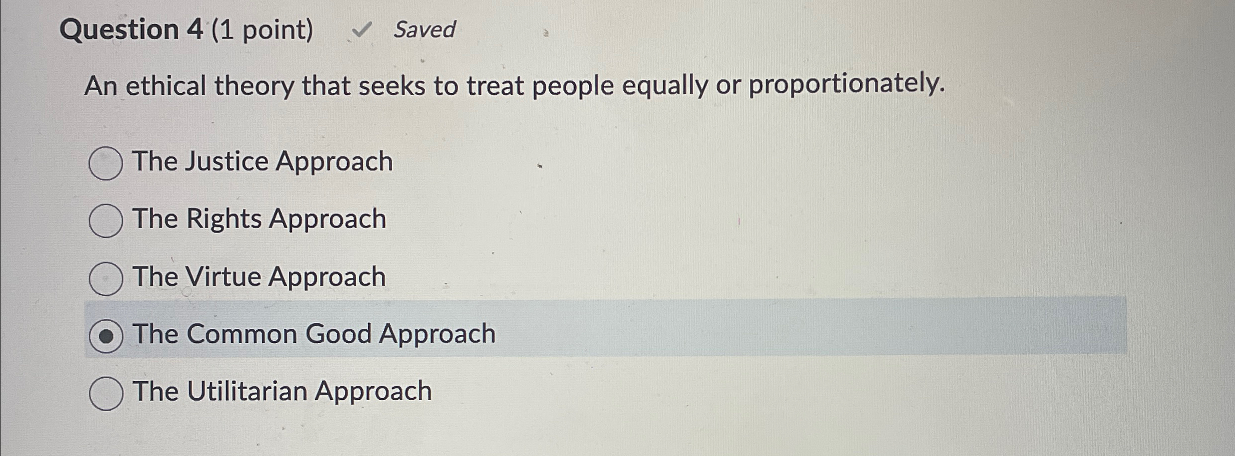 Solved Question 4 (1 ﻿point) ﻿SavedAn ethical theory that | Chegg.com