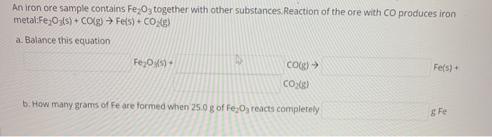 Solved An Iron Ore Sample Contains Fe2o3 Together With Other